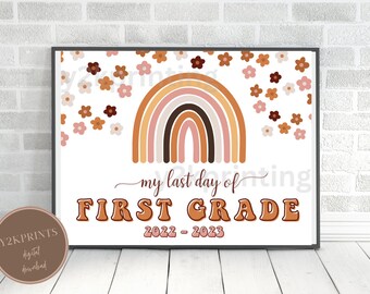 Editable Last Day of First Grade Sign Boho Rainbow Last Day of School ...