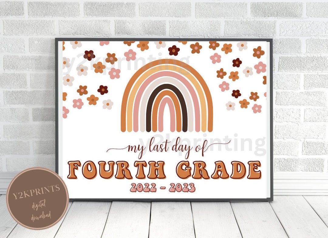 LAST DAY of Fourth Grade Sign / Printable Fourth Grade Sign / Girl Last ...