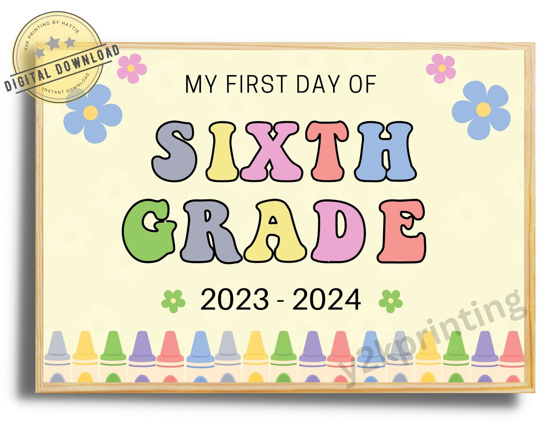 FIRST DAY of Sixth Grade Sign / Printable Sixth Grade Sign / Girl First ...