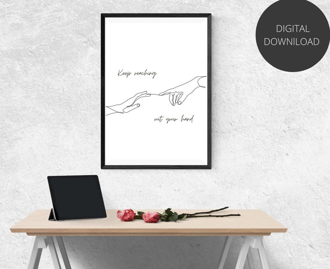 Keep Reaching Out Your Hand Quote Digital Wall Print / Poster / Art ...