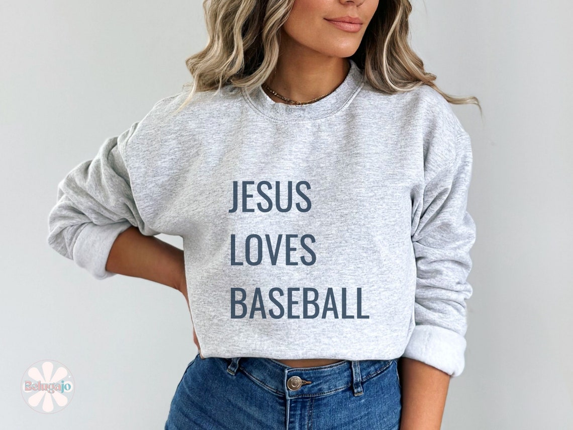 Jesus Loves Baseball Sweatshirt, Baseball Sweatshirt, Baseball Shirt ...