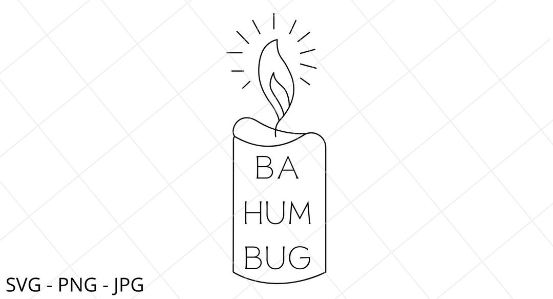 Ba Hum Bug SVG PNG JPG L Ba Hum Bug Candle Stick Svg L Ebenezer Scrooge ...