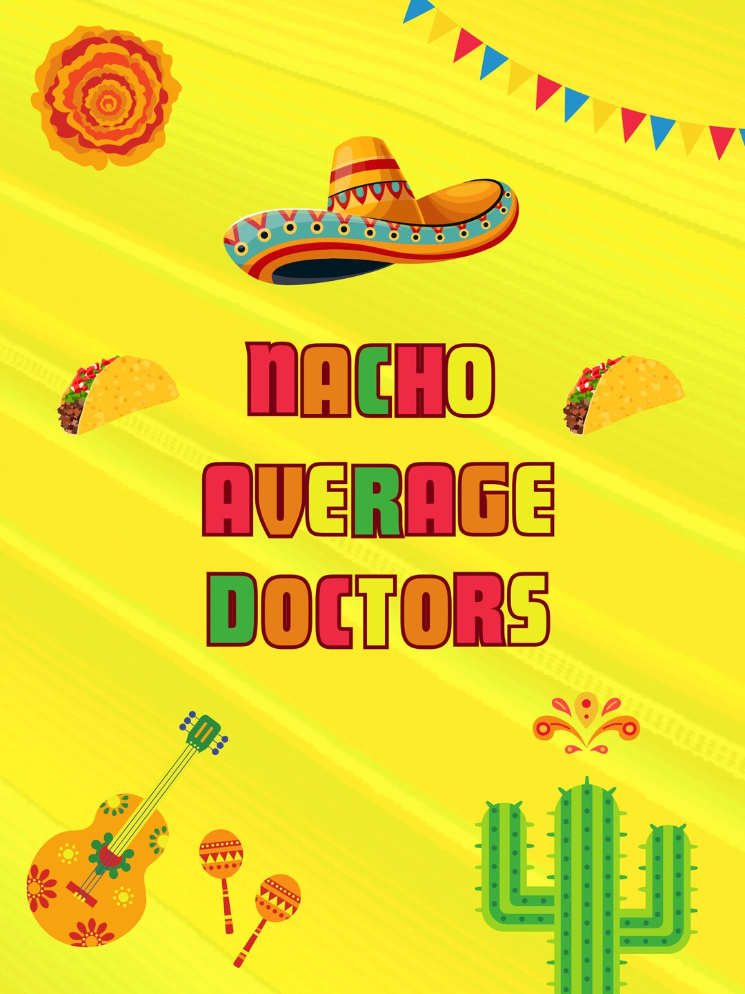 Doctor Printable Nacho Average Doctor Design Work Potluck Decor - Etsy