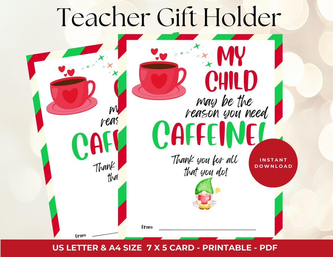 Printable Teacher Appreciation Coffee Gift Card Holder, My Child Might ...