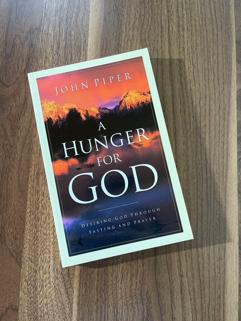 John Piper A Hunger for God Publisher: Crossway Books - Etsy