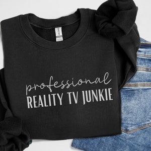 Sweatshirt for Reality TV Show Lover Gift Idea for Introvert Apparel ...