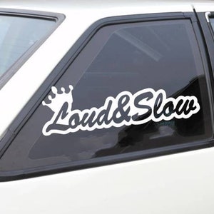 Loud and Slow Vinyl Decal for Car Truck Vehicle Tumbler Hydroflask - Etsy