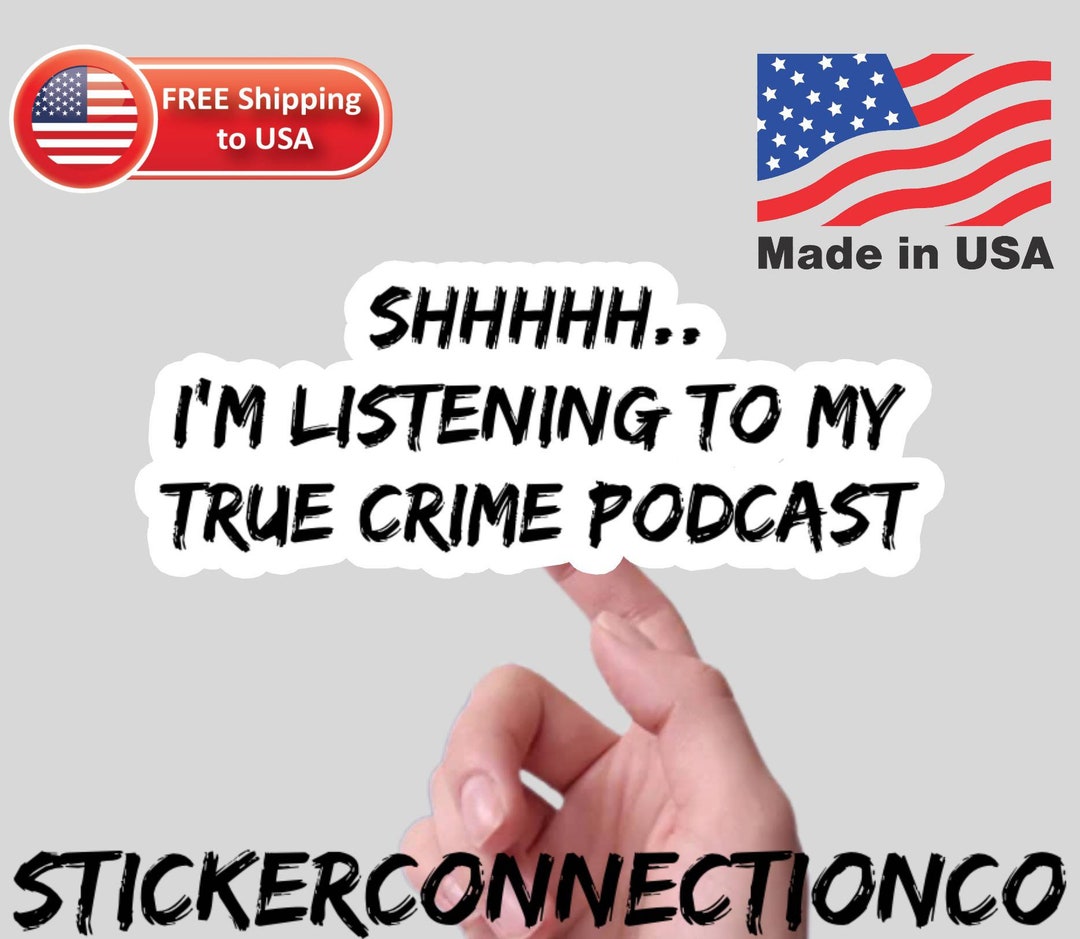 Funny True Crime Podcast Sticker, Vinyl Decal Sticker for Laptops, Cars ...