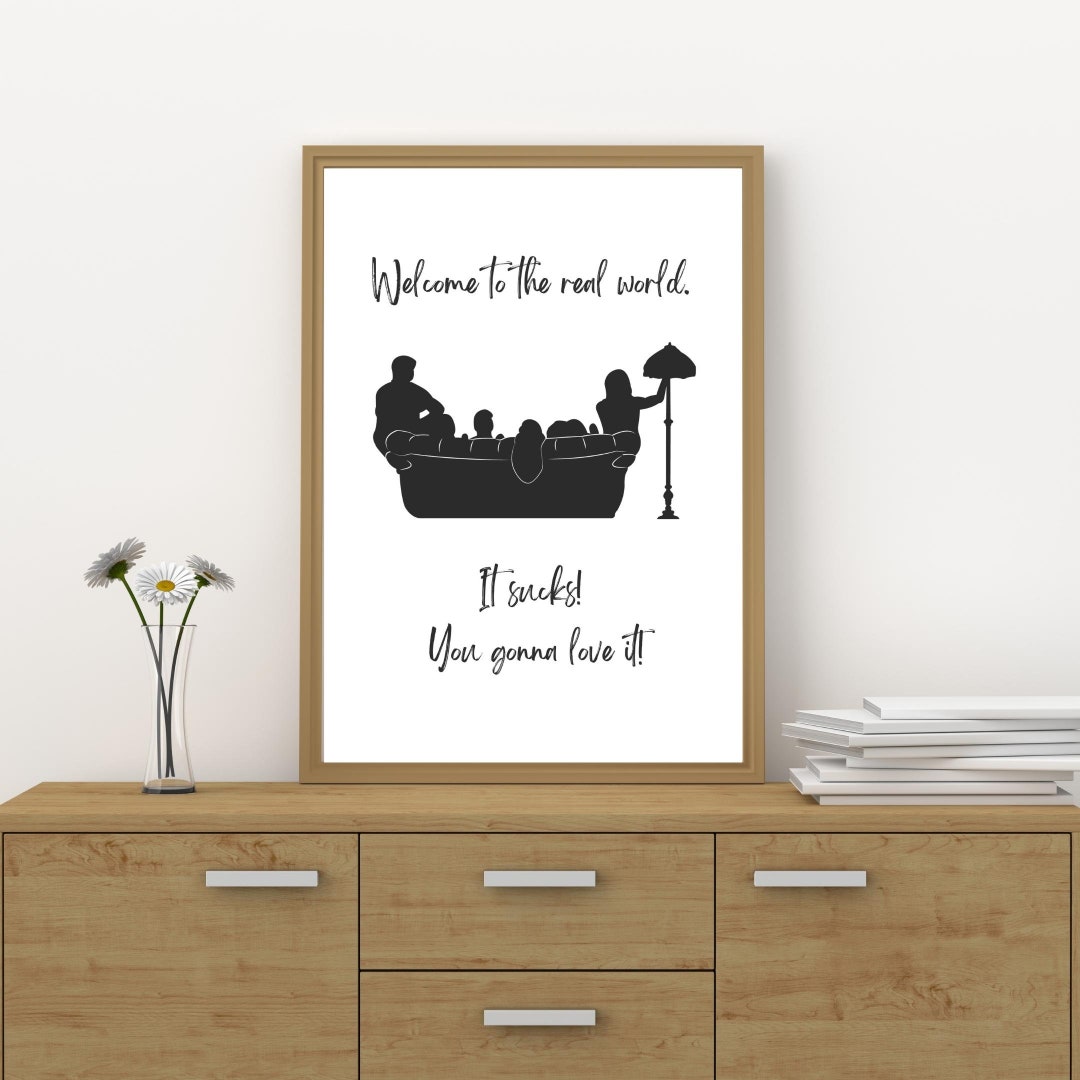 Printable Friends TV Show Wall Art Welcome to the Real World, Home ...