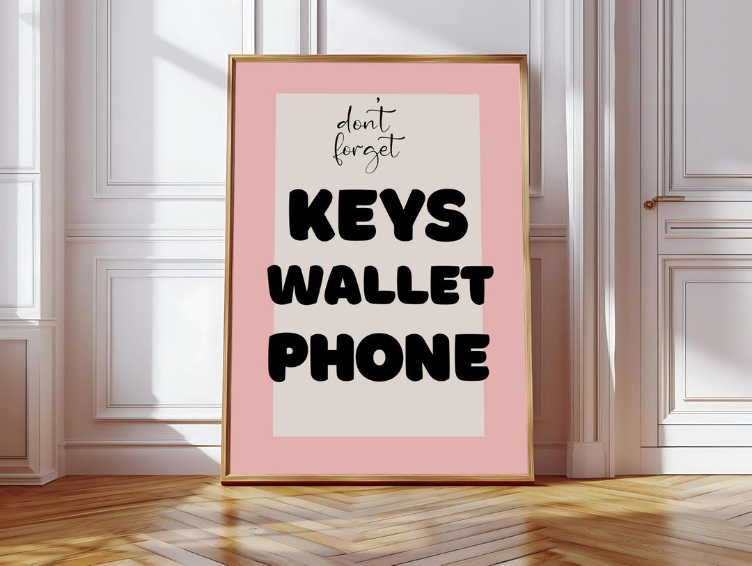 Don't Forget Your Keys Wallet Phone Art Print, Reminder Typography Cool ...