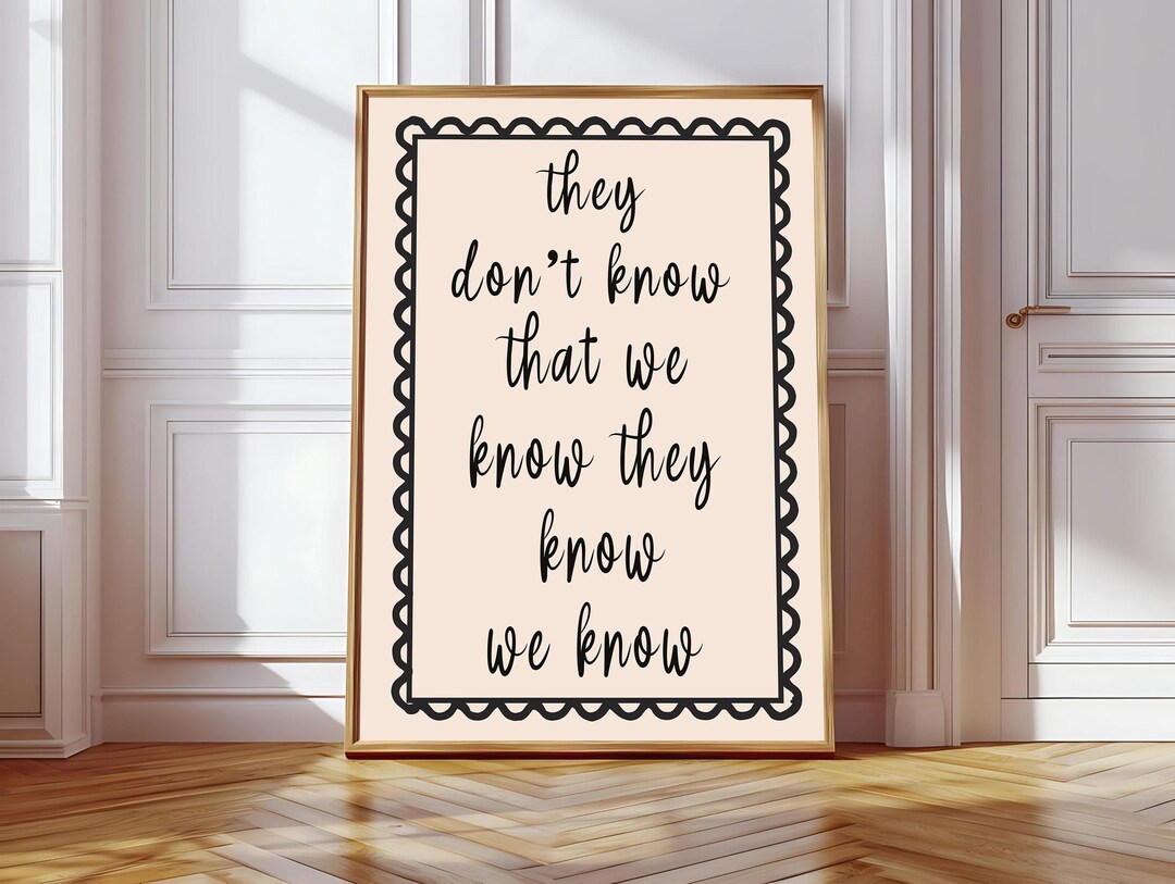 They Don't Know That We Know Friends Art Print, Funny Friends Home ...