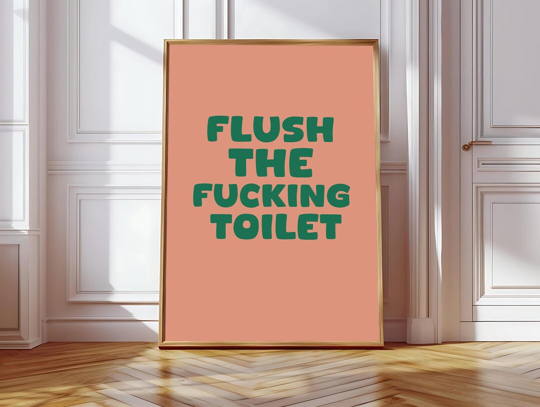 Flush the Toilet Art Print, Funny Aesthetic Bathroom Poster, Green and ...