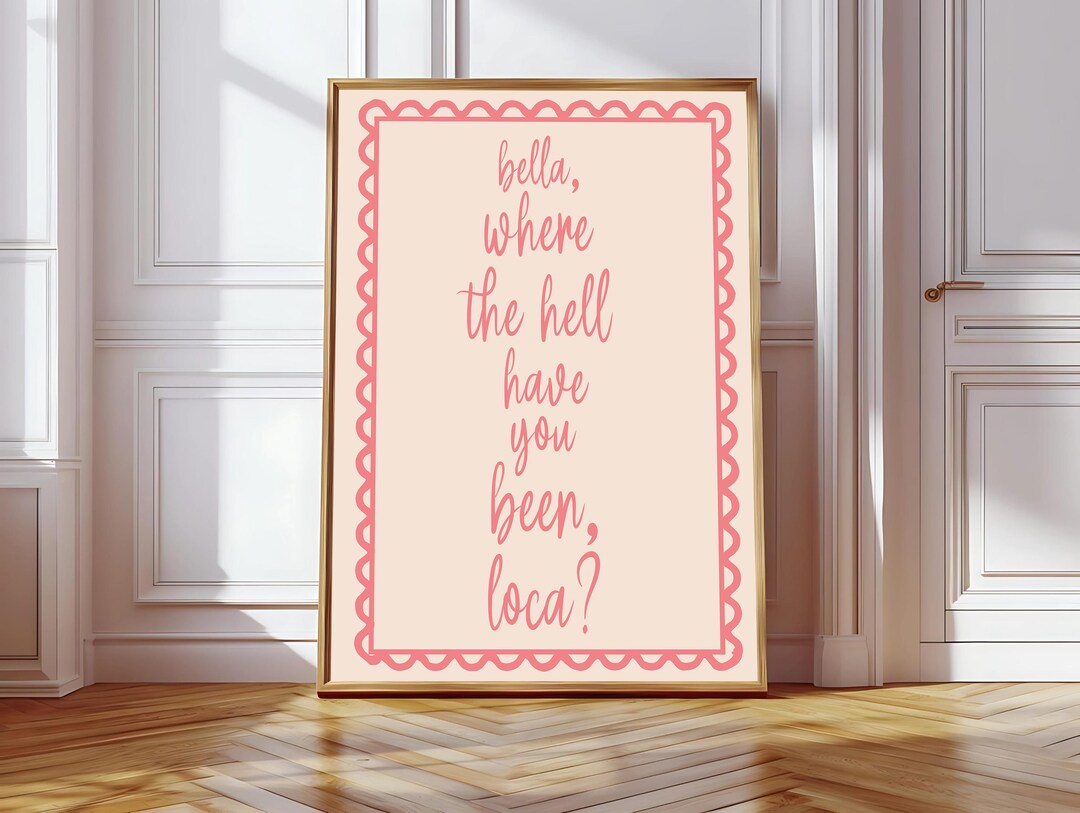 Bella Where the Hell Have You Been Loca Art Print, Black Hand Drawn Home Poster, Bookish Poster ...