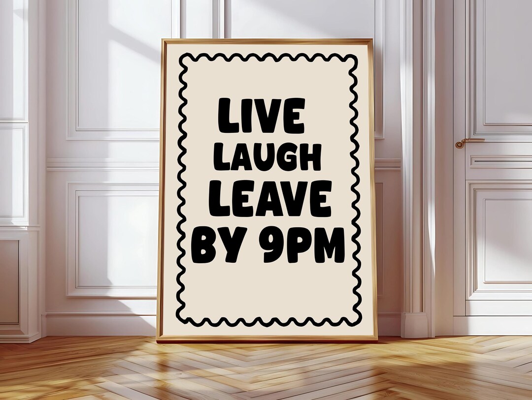 Live Laugh Leave by 9PM Print, Hand Drawn Neutral Art, Funny Boho ...