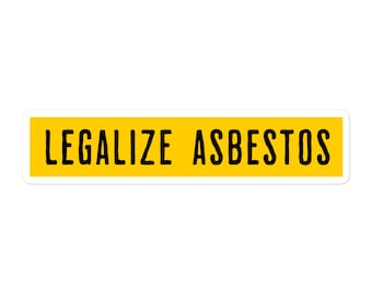 Legalize Asbestos Bumper Sticker Funny - Etsy