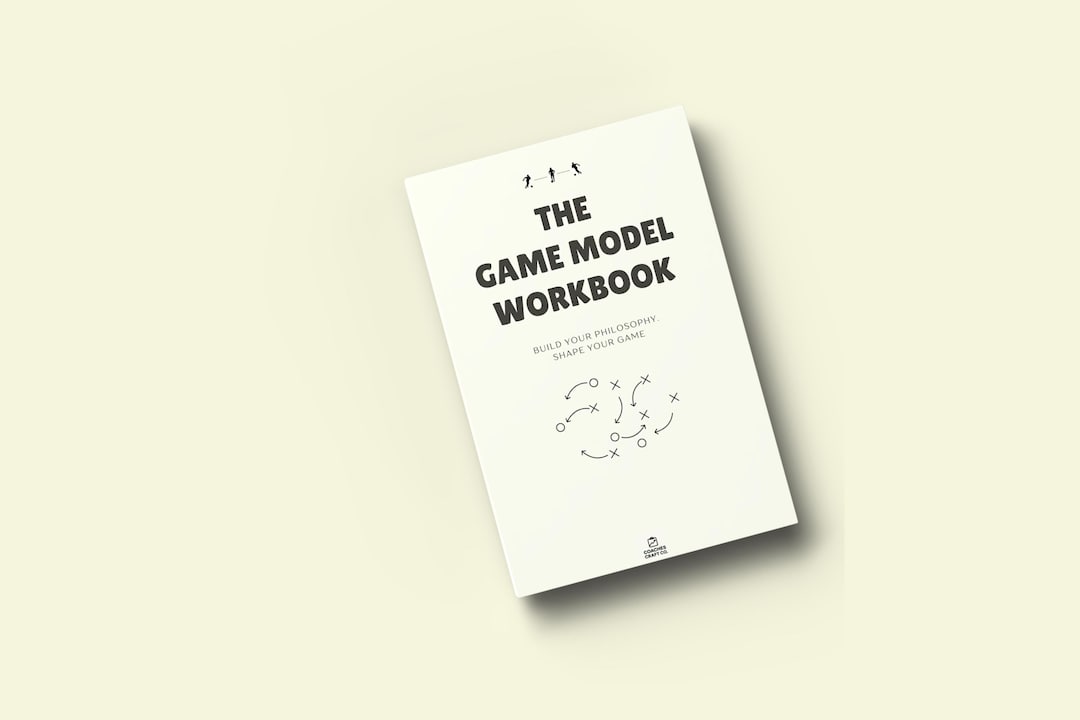 The Game Model Workbook | Build Your Football Philosophy, Style ...