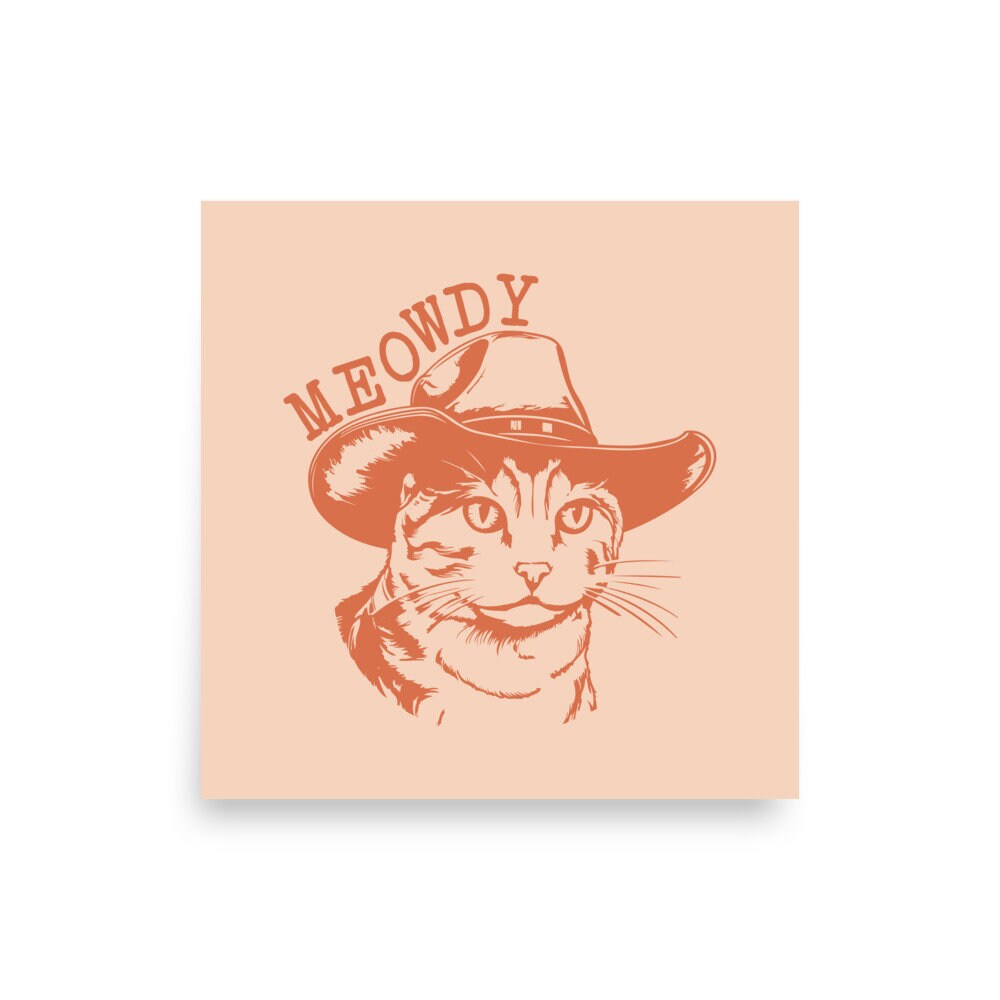 Meowdy Poster, Meowdy Cowboy Cat Illustration, Cat With Cowboy Hat ...