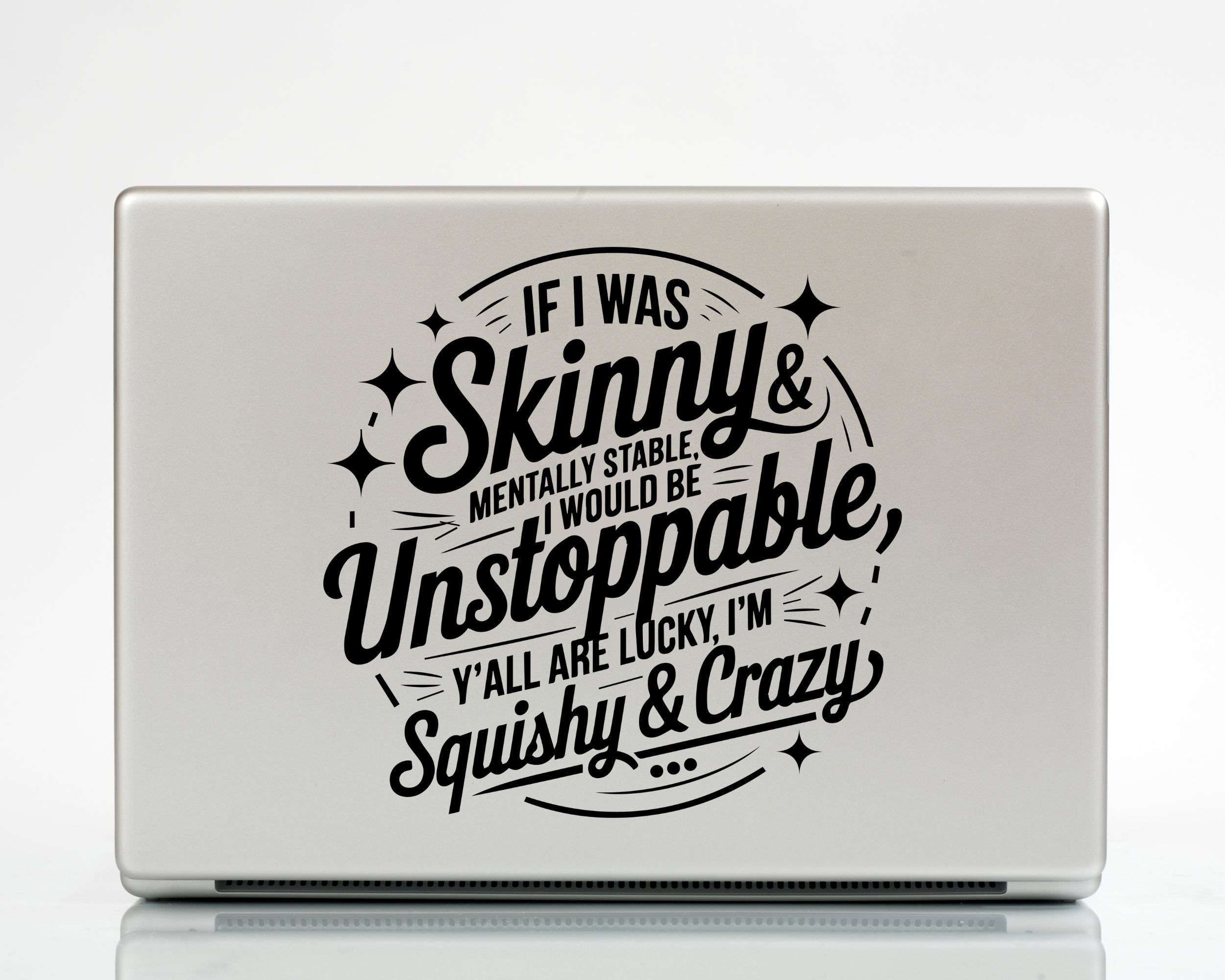 If I Was Skinny and Mentally Stable Svg,sarcastic Anxiety Quote Svg Png ...