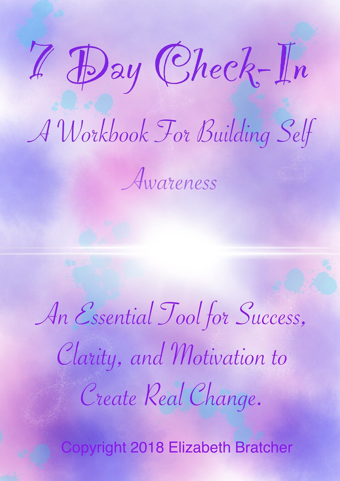 7 Day Self-awareness Workbook. A Simple, but Deeply Powerful Way to Get ...