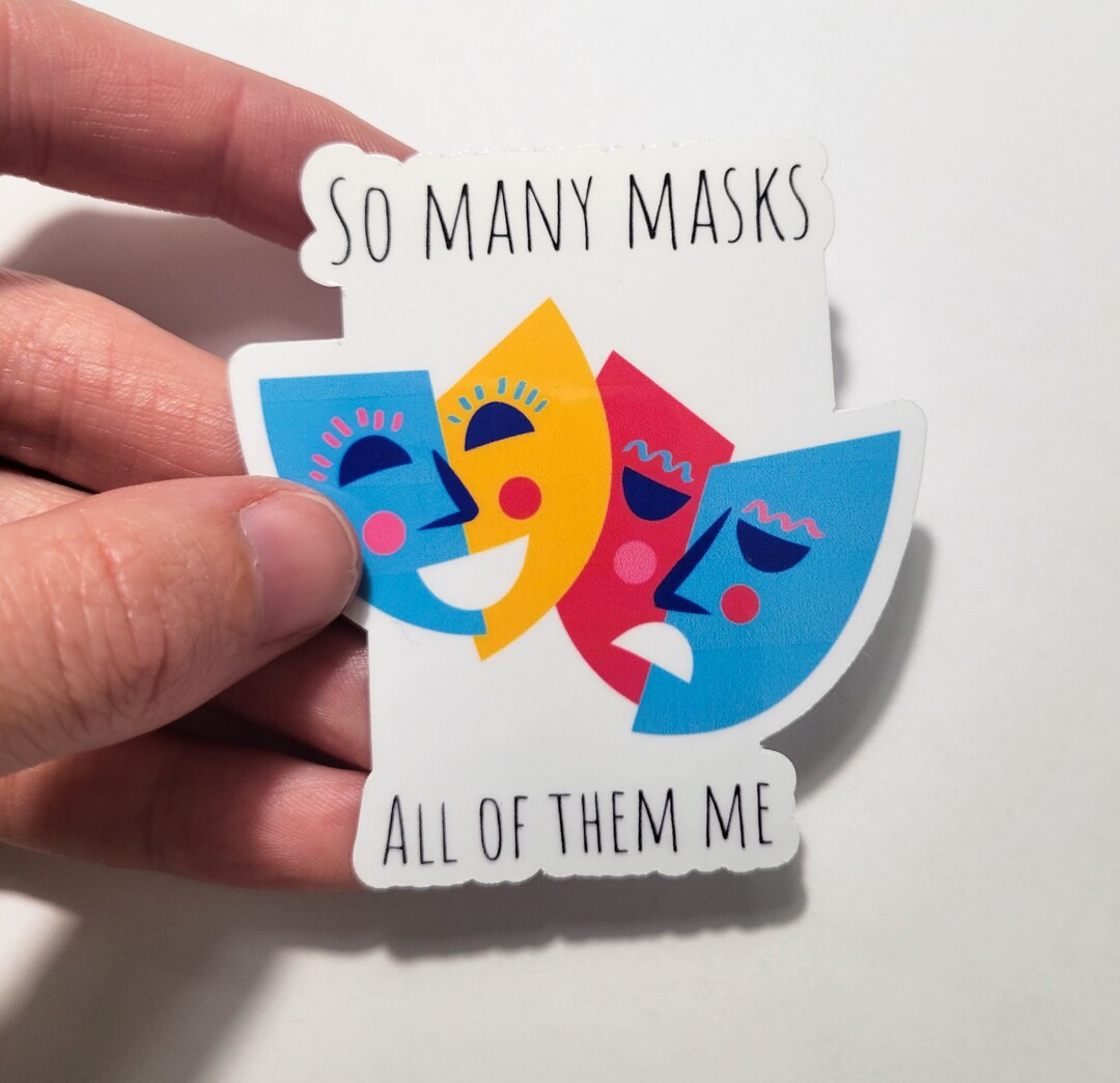 So Many Masks All of Them Me Vinyl or Paper Sticker ADHD ADD Autism ...
