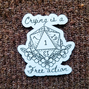 Crying is a Free Action Dungeons and Dragons Sticker Paper or Vinyl ...