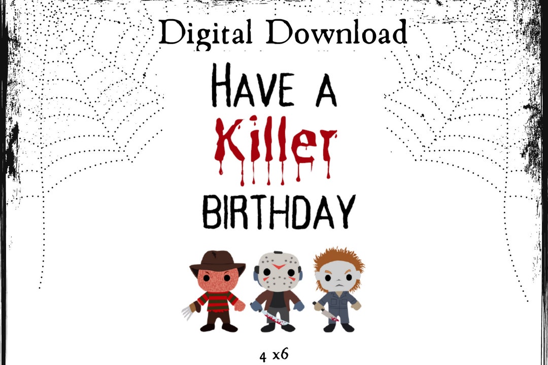 Have a Killer Birthday | Birthday Card | Happy Birthday | October ...