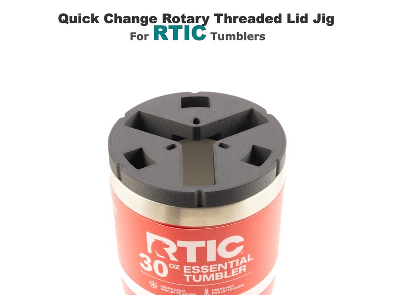 Threaded Lid Jig for RTIC Essential Tumblers for Laser Rotary; Quick ...