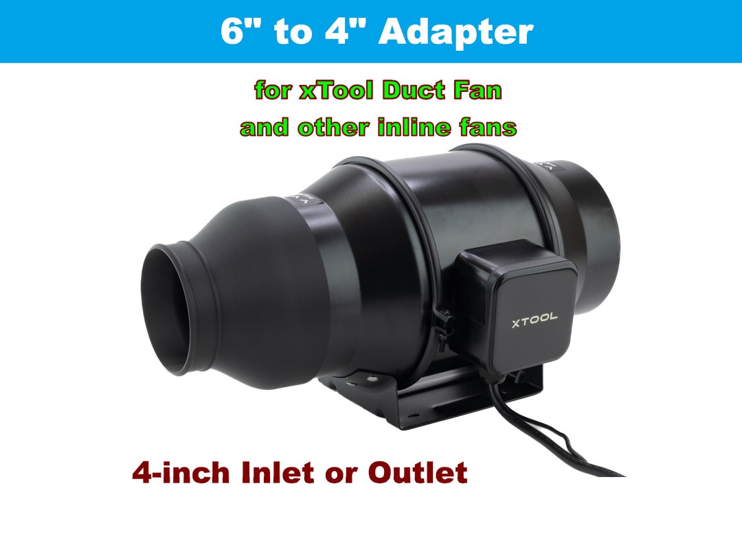 6" to 4" Reducer for Xtool Inline Duct Fan and Other Fans - Etsy