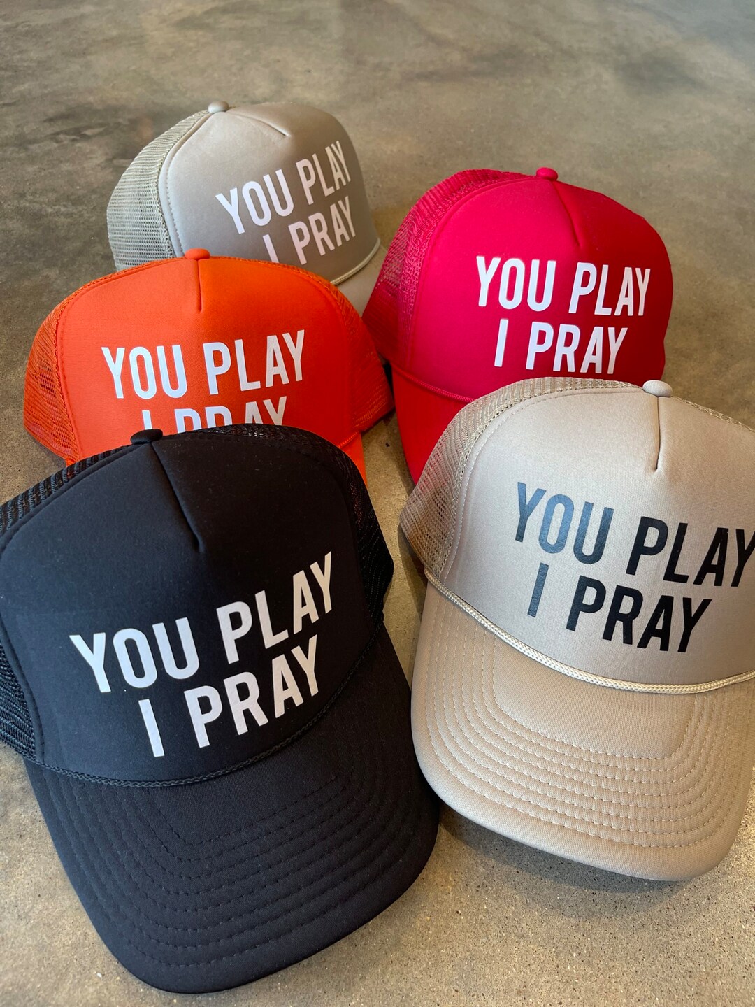 You Play I Pray Trucker Hat | Choose Color | Trucker Hat - Etsy