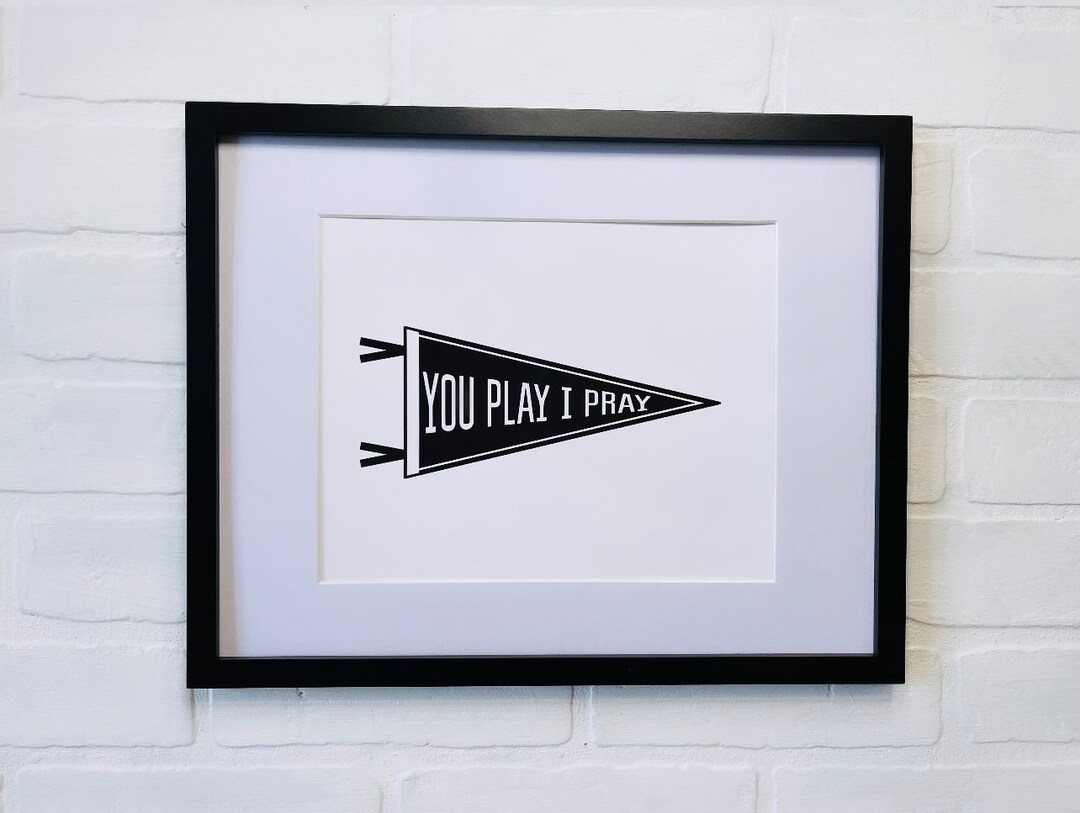 You Play I Pray Pennant Flag Wall Art | Wall Art | Wall Decor | Faith ...