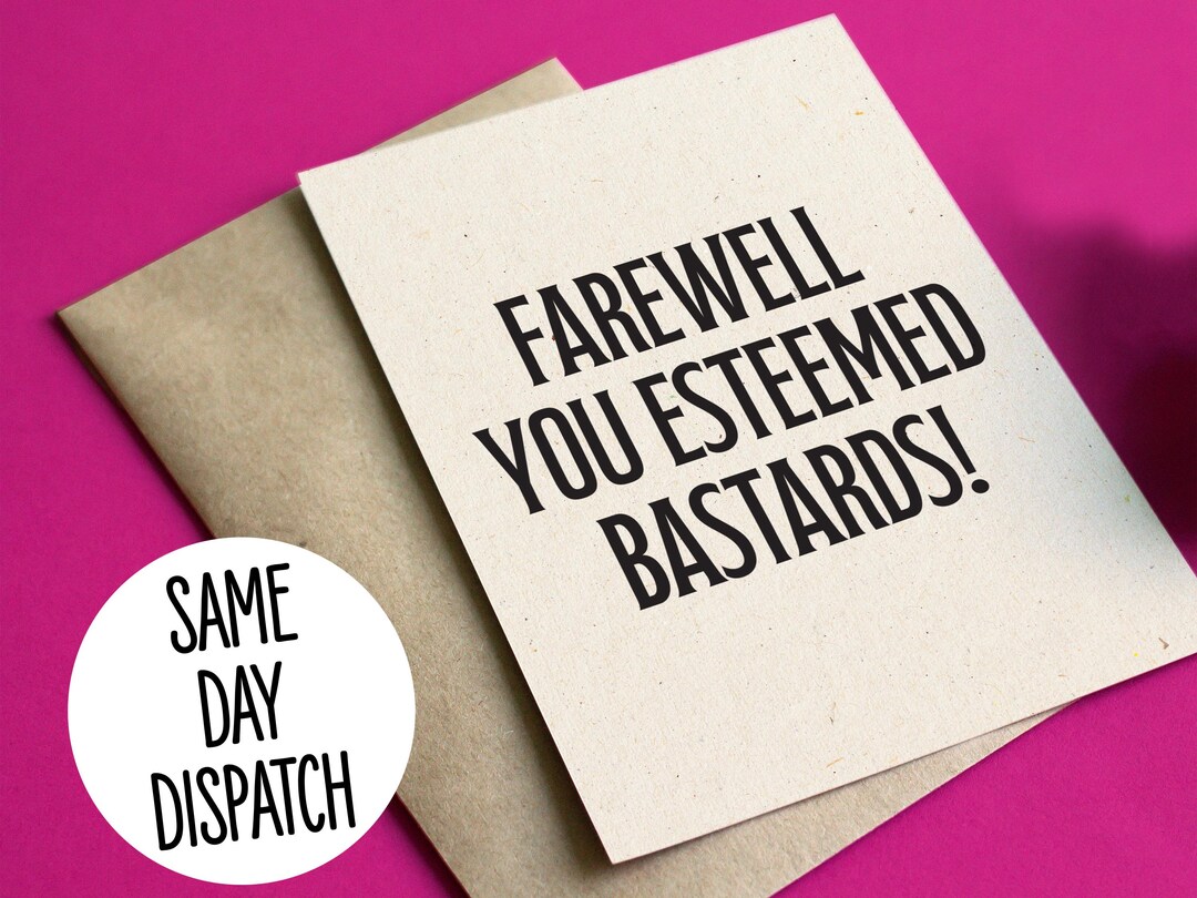 Funny Leaving / New Job Card - Farewell You Esteemed Bastards! - Etsy UK