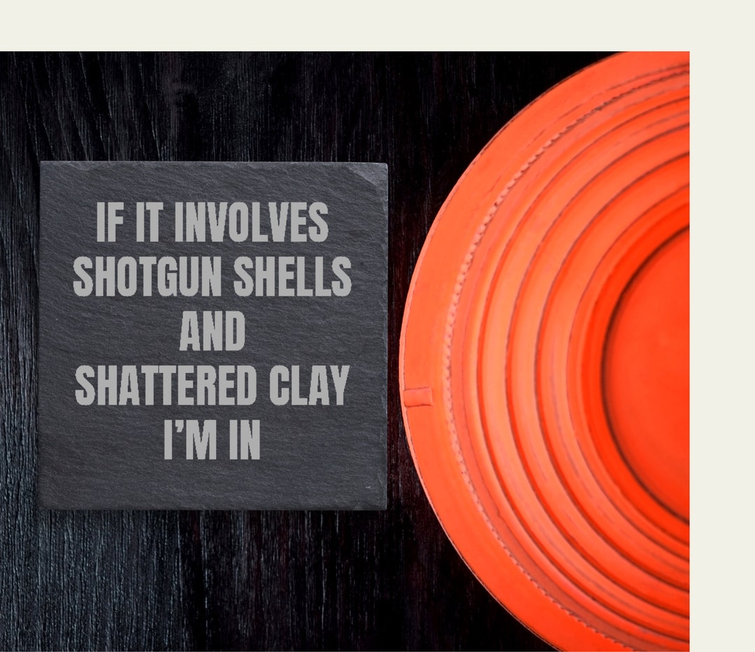 Shotgun Shells and Shattered Clay | ENGRAVED Wooden or Slate Coasters ...