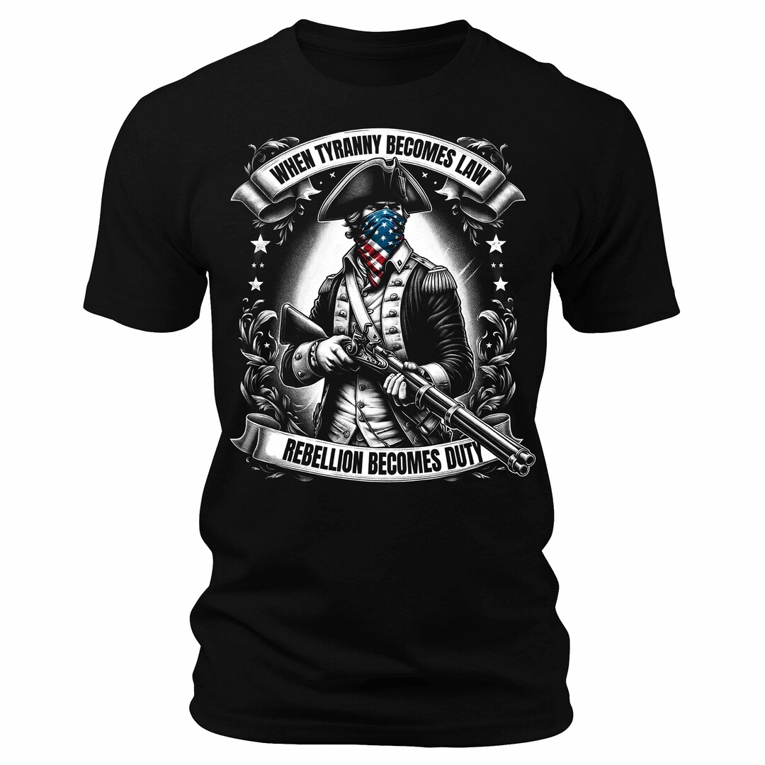 Patriot When Tyranny Becomes Law Short Sleeve Crewneck Shirt, Patriotic ...