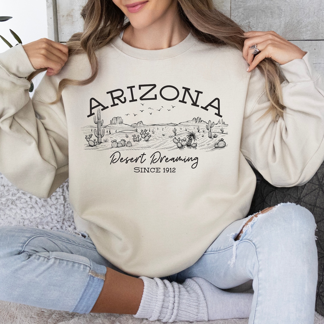 Arizona Sweatshirt, Arizona Desert Shirt, Arizona Crewneck, AZ Shirt ...