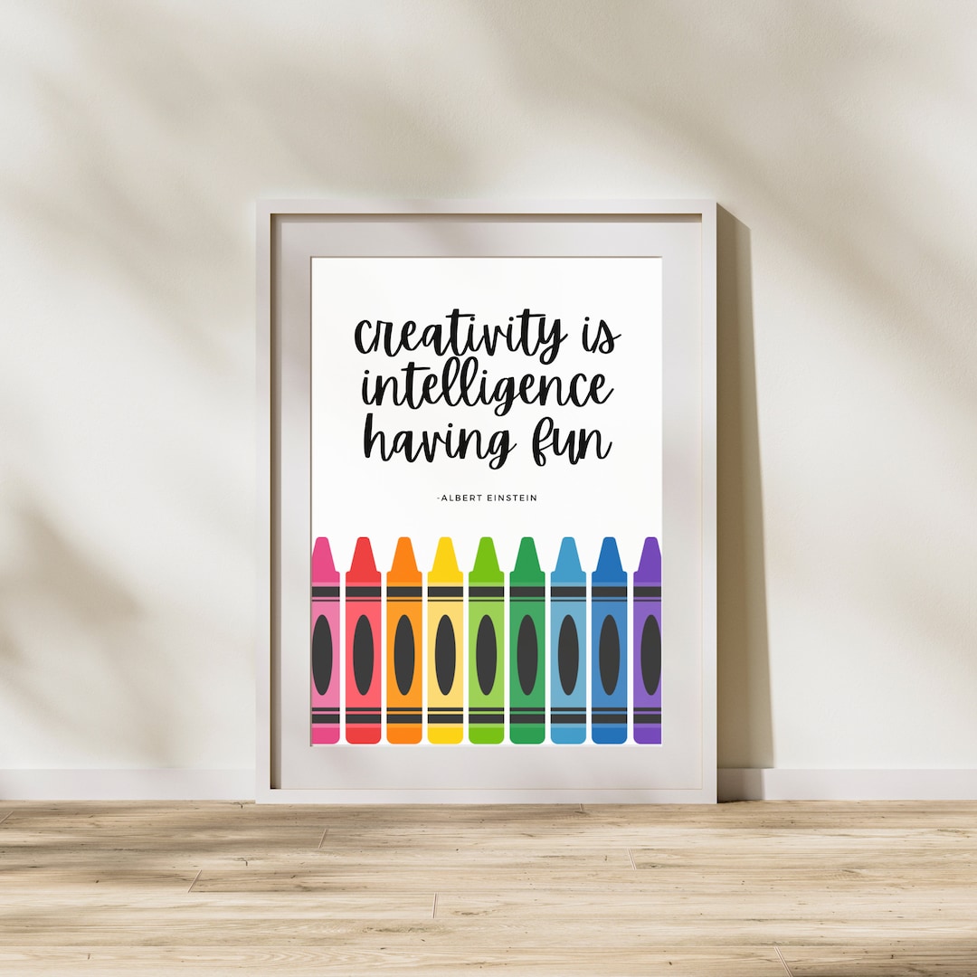 Creativity is Intelligence Having Fun Poster for Classroom - Etsy