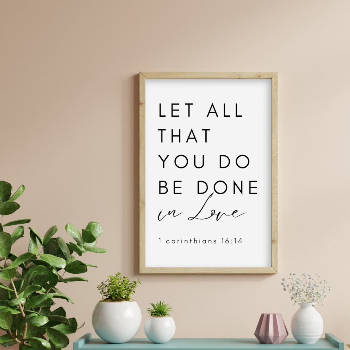 1 Corinthians 16:14 Digital Bible Verse Wall Art Bible Quote - Etsy