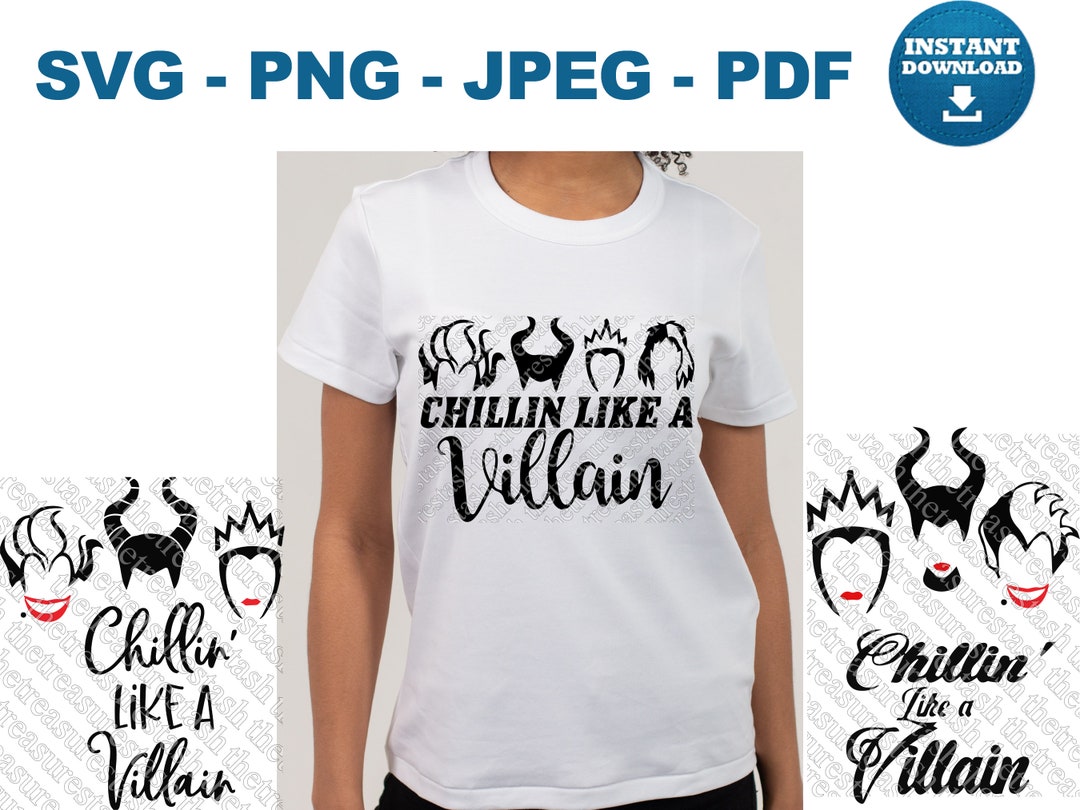 Chillin' Like A Villain SVG Villain PNG Villain JPEG Pdf Villain Cricut ...