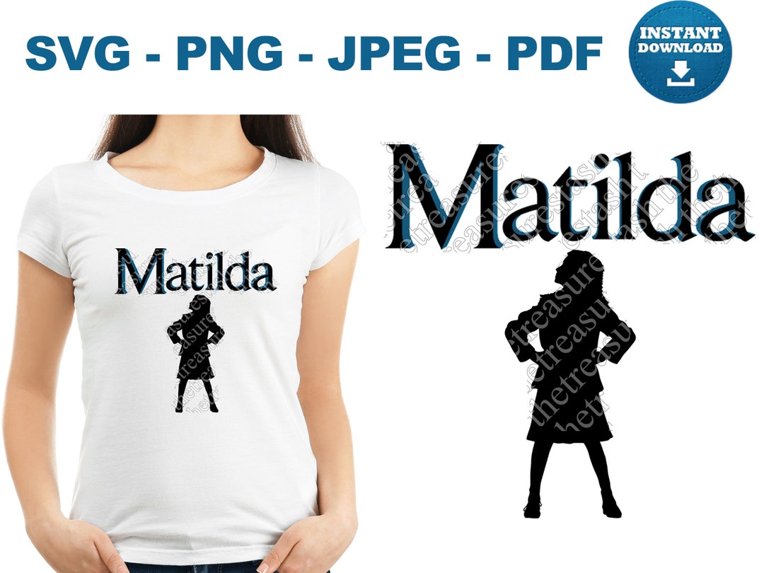 Matilda Musical SVG PNG JPG Pdf A Little Bit Naughty Cut File Cricut ...