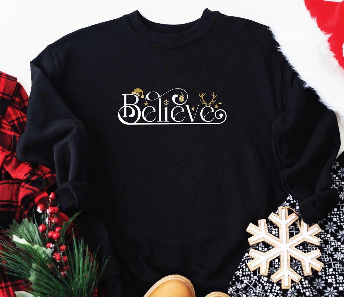 Believe Christmas Shirt Merry Christmas Sweatshirt Holiday - Etsy