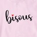 Bisous Shirt, French Saying Sweatshirt, Kiss Sweater, Paris Travel Gift ...