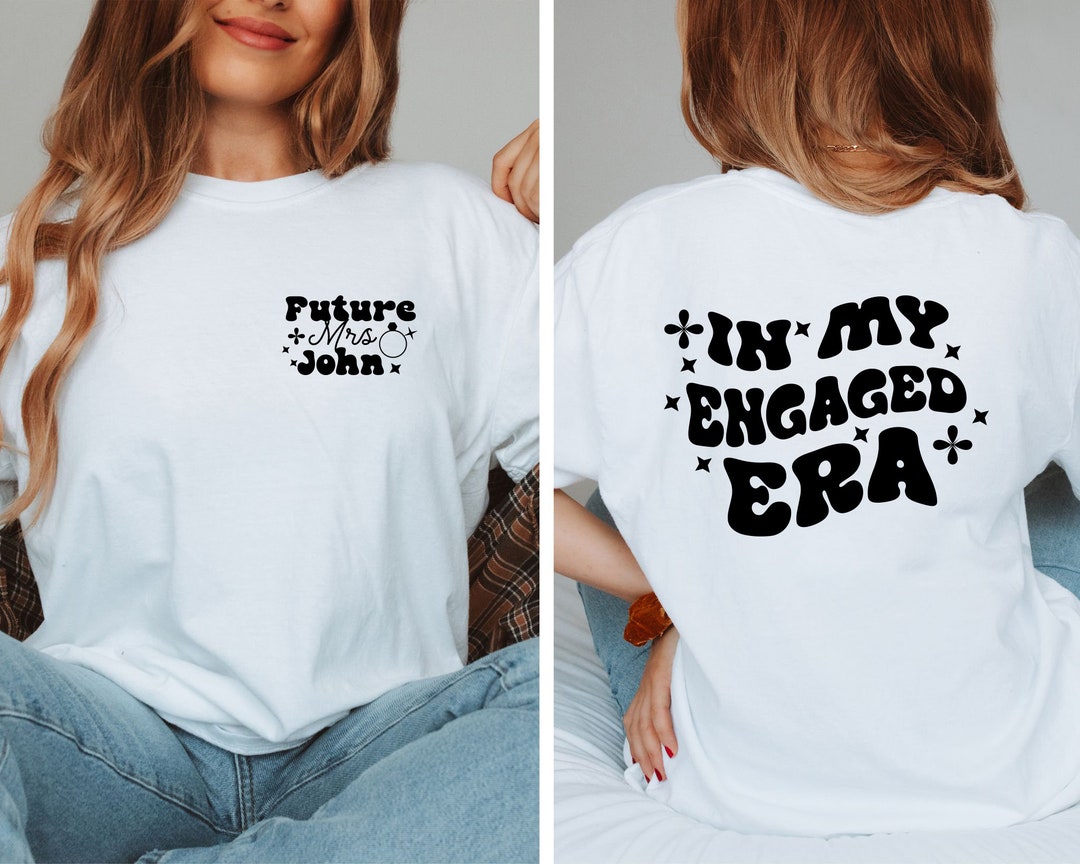 In My Engaged Era Shirt, in My Era Tshirt, Comfort Colors Fiance Shirt ...