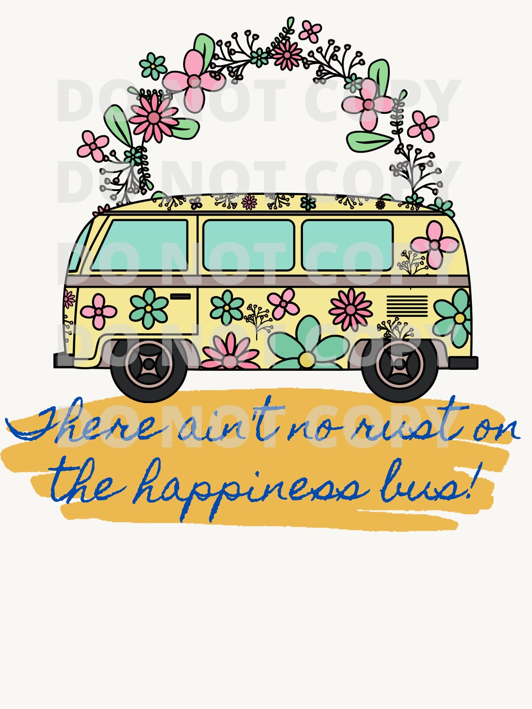There Ain't No Rust on the Happiness Bus SVG PNG Digital Download File ...