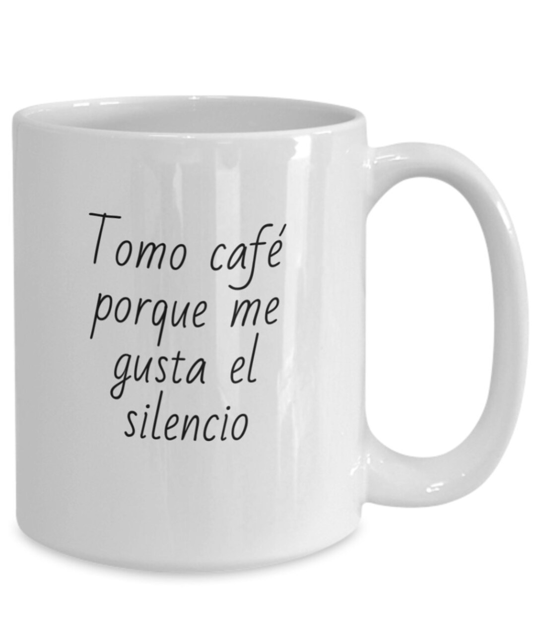 Tomo Cafe Porque Me Gusta El Silencio Mug - Funny Spanish Coffee Lover ...