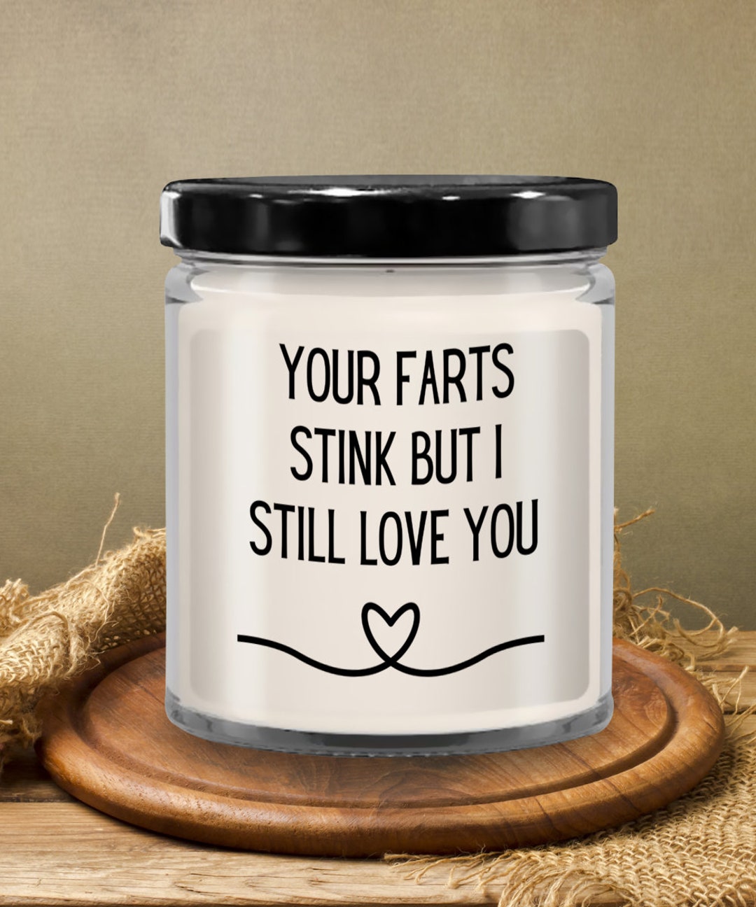 Your Farts Stink but I Still Love You. Funny Candle for Best Friends or ...