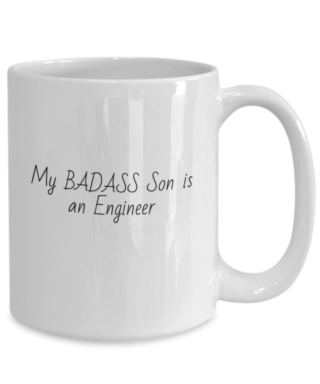 To My Badass Son. My Badass Son is an Engineer Coffee Cup. Gift for ...