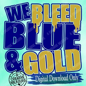We Bleed Blue and Gold Svg - School Pride Svg - Team Colors Svg ...