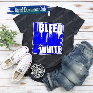 I Bleed Blue and White Svg / Blue and White Svg / Blue and White School ...