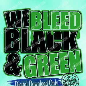 We Bleed Black and Green Svg / Black and Green Svg / Black and Green ...