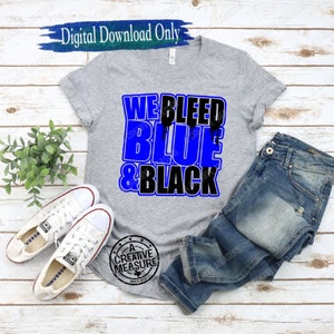 We Bleed Blue and Black Svg - School Pride - School - Team Colors ...