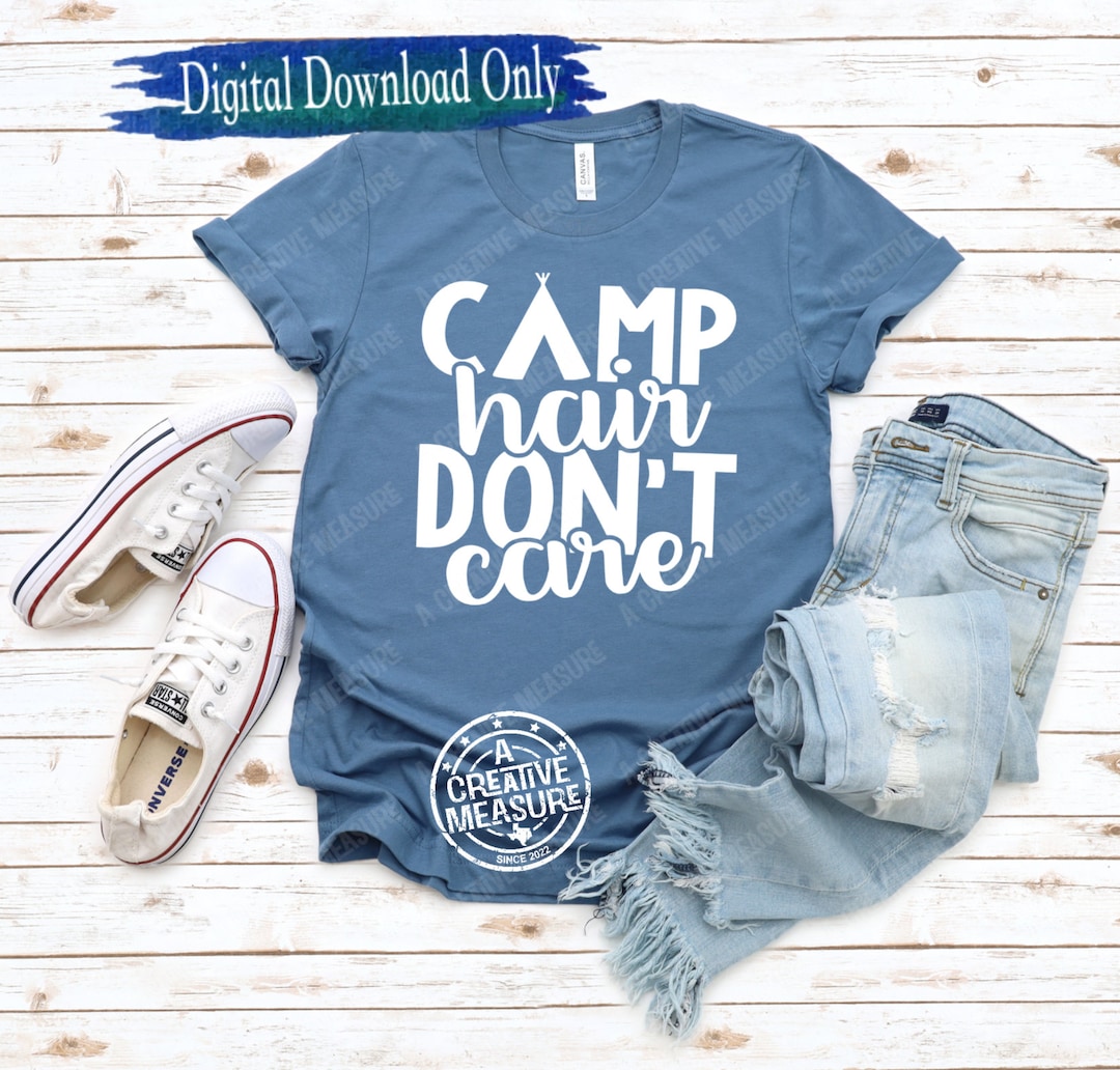 Camp Hair Don't Care Svg / Camp Hair Svg / Camping Svg / Camp Lover Svg ...